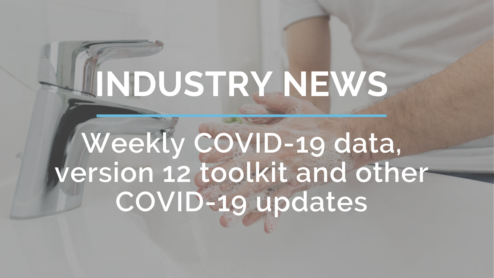 Weekly COVID-19 data, version 12 toolkit and other COVID-19 updates ... Weekly COVID-19 data, version 12 toolkit and other COVID-19 updates ...